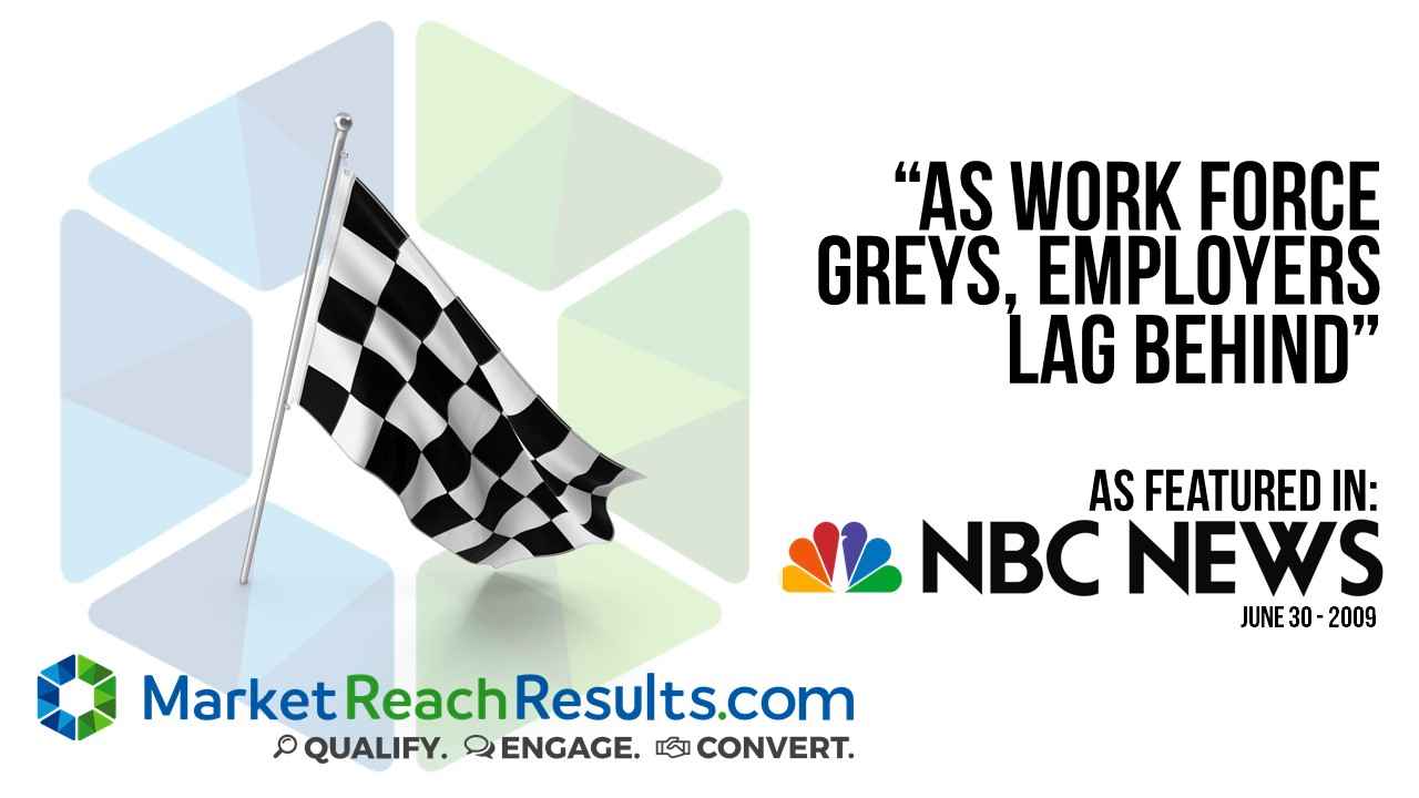 As Work Force Grays, Employers Lag Behind - MarketReach Inc.