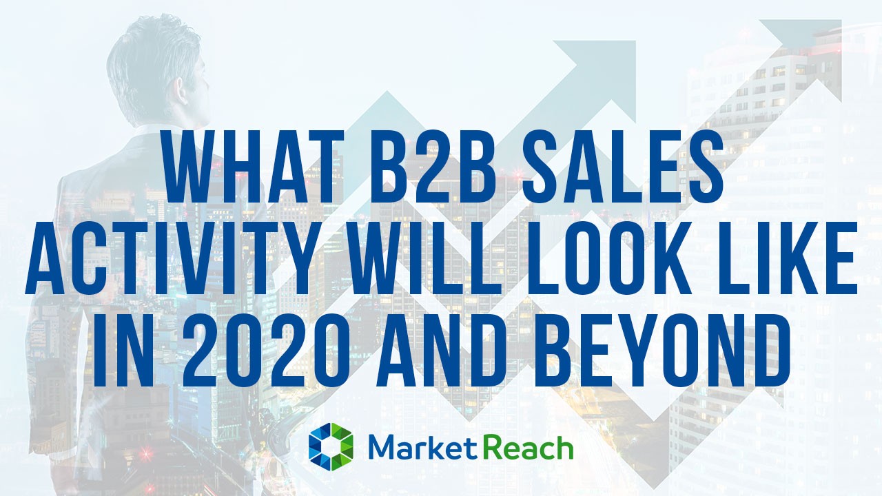 What B2B Sales Activity Will Look Like in 2022 and Beyond | MarketReach ...