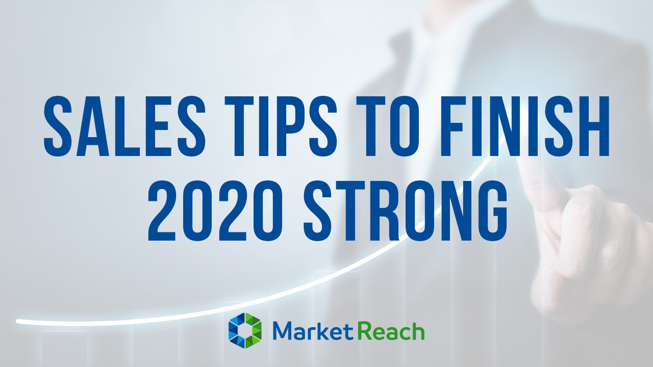 Sales Tips to Finish 2021 Strong | MarketReach Inc.